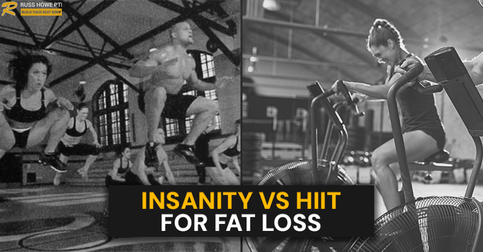 Insanity vs HIIT: Which Is Better For Fat Loss? • Russ Howe PTI